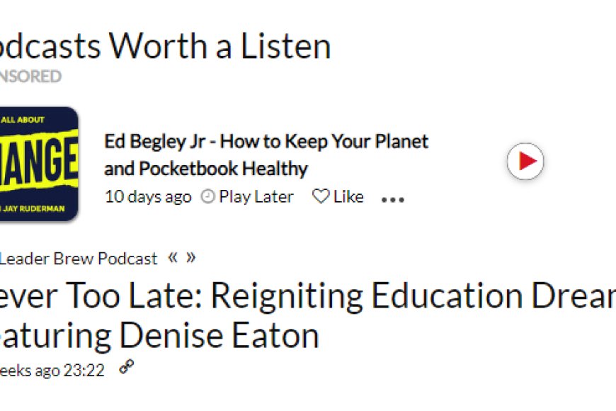 Listen to Podcast: Never Too Late: Igniting Education Dreams Featuring Denise Eaton - Eureka ...