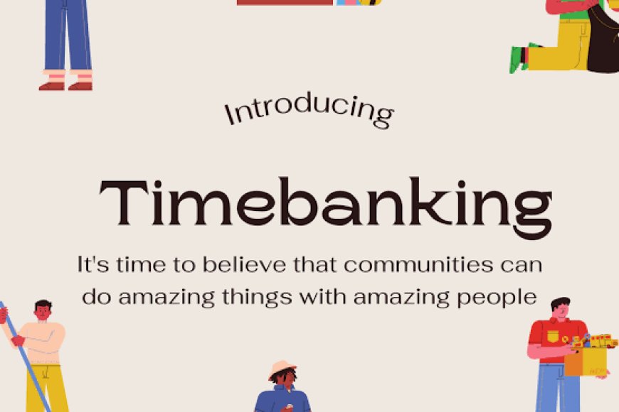 Time Banking: An "Alternative Currency to Money" System - Eureka ...